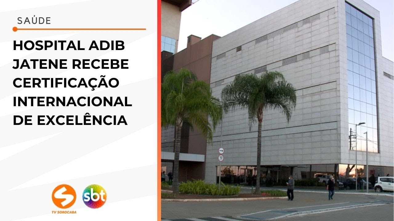 Hospital Adib Jatene recebe certificação internacional de excelência ...