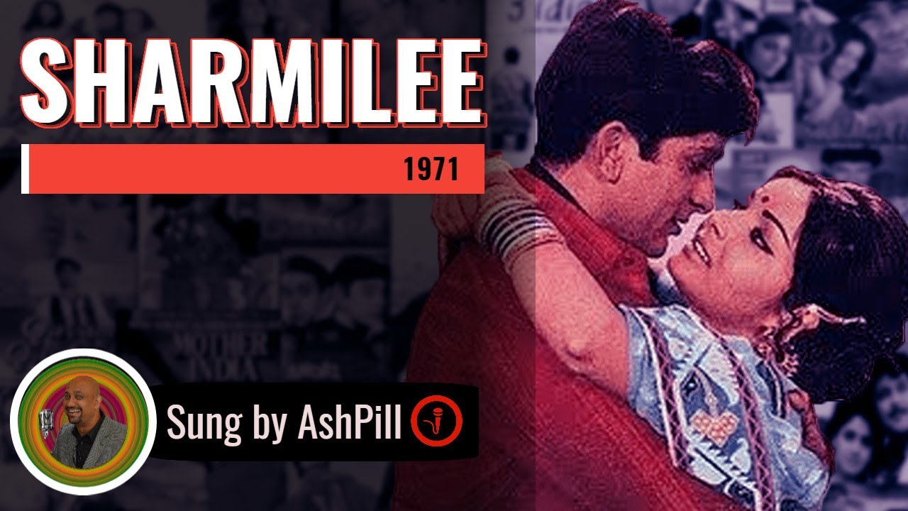O Meri Sharmilee - Sharmilee (1971) | Sung by AshPill - YouTube
