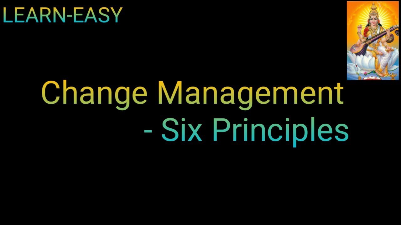 Change Management - Six Principles@LearnEasy-co6iw - YouTube
