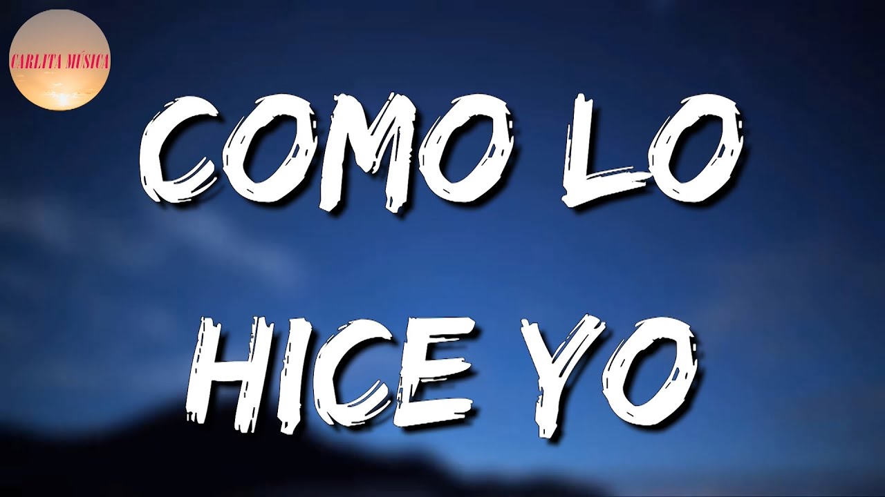 Matisse, Carin Leon - Como Lo Hice Yo || Los Lara, Junior H, Grupo Los ...