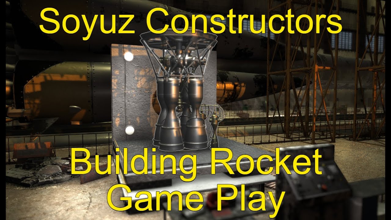 Soyuz Constructors Building A Rocket Game Play (DEMO) - YouTube