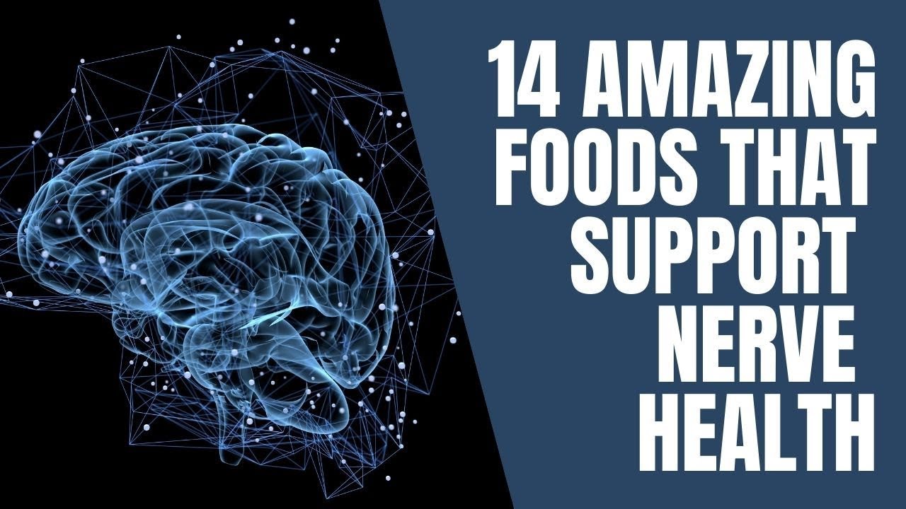 14 Amazing Foods that Support Nerve health - YouTube