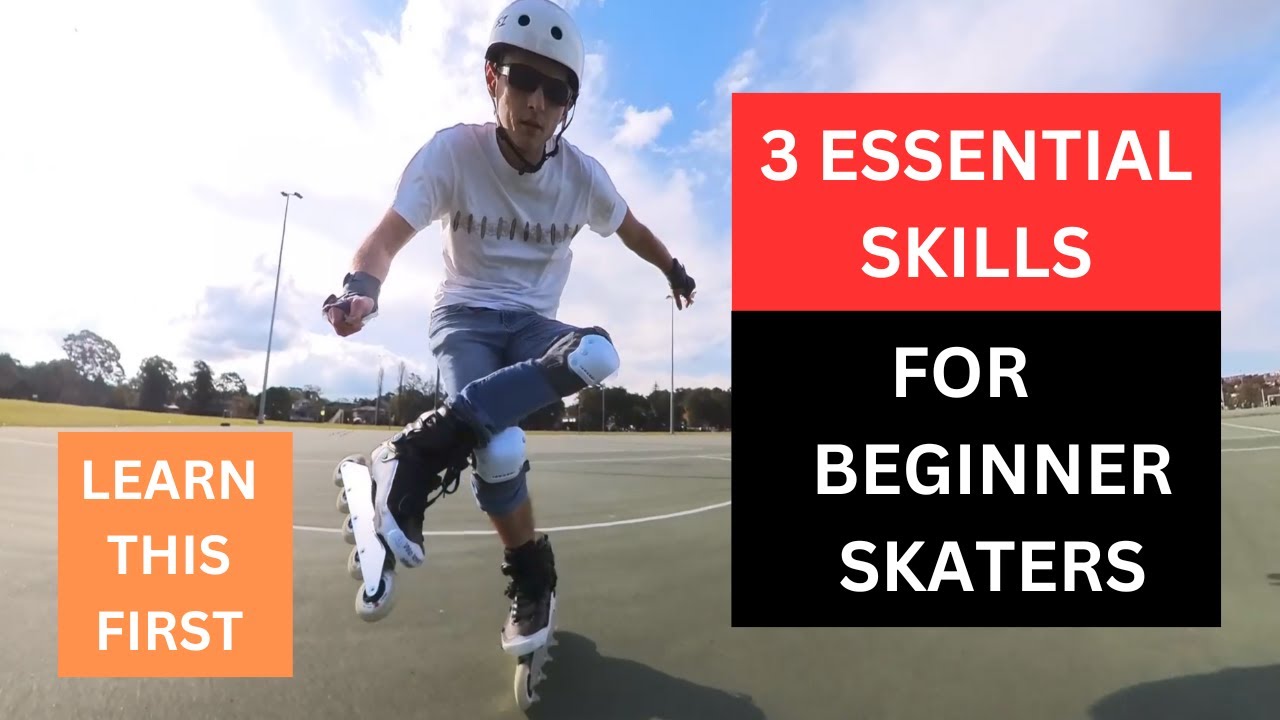 3 ESSENTIAL SKILLS for Beginner Skaters for Safe and Confident skating ...