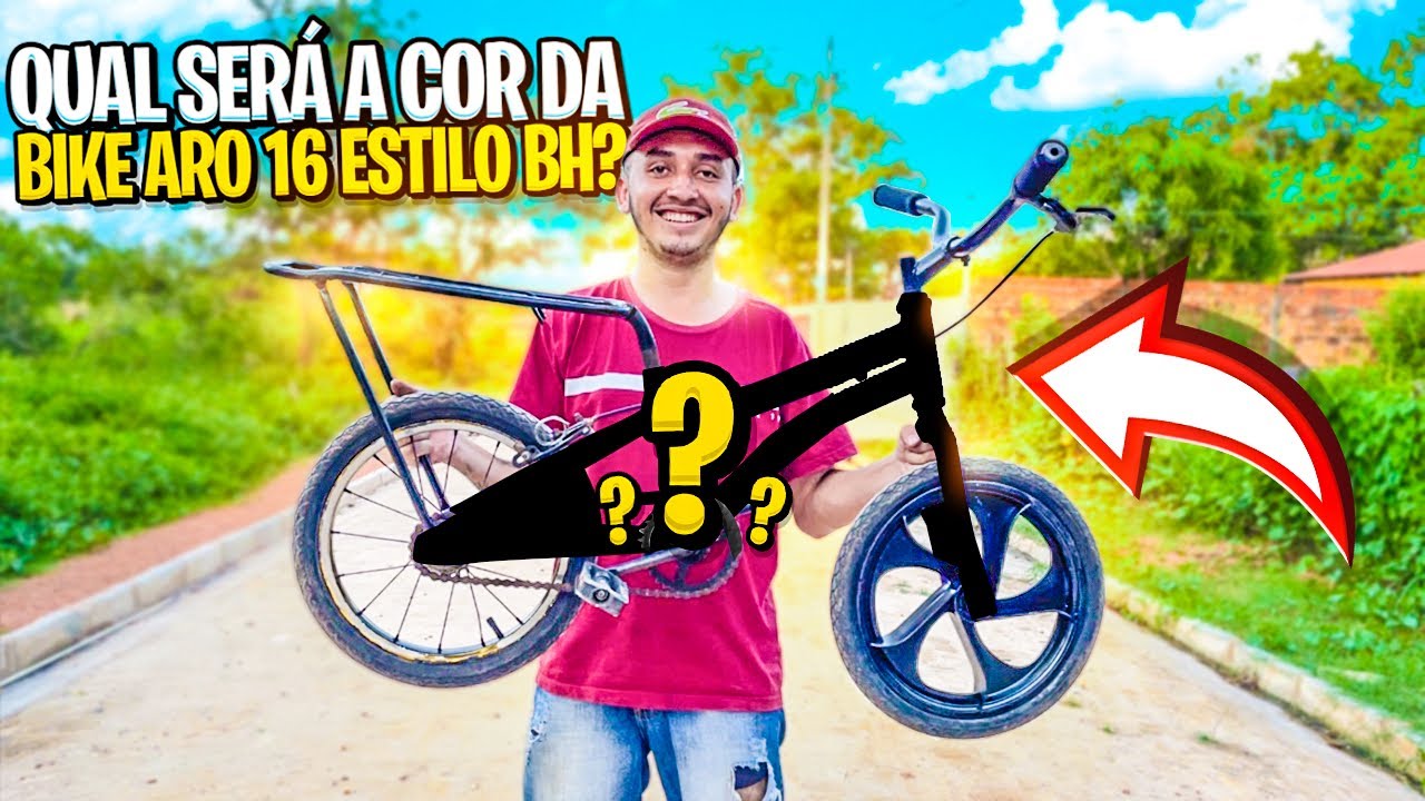 QUAL SERÁ A COR DA BIKE ARO 16 ESTILO BH /o começou de um novo projeto ...