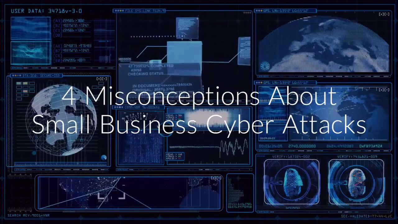 4 Misconceptions About Small Business Cyber Attacks - YouTube