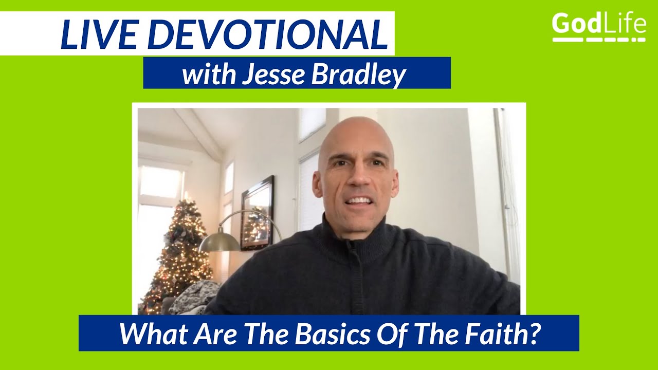 Live Devotional - What Are The Basics Of The Faith? - YouTube