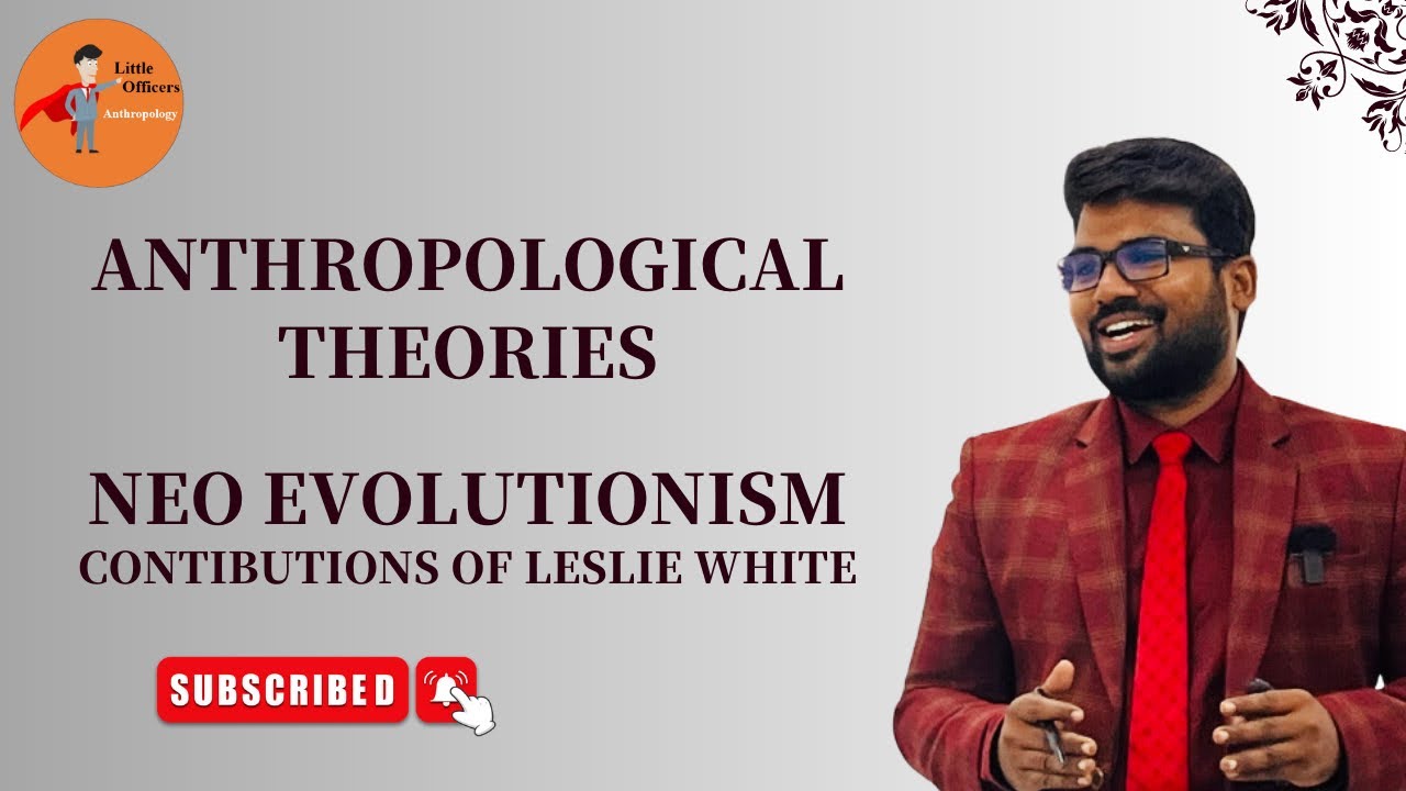 Leslie White #Neoevolutionism | #AnthropologicalTheories| # ...