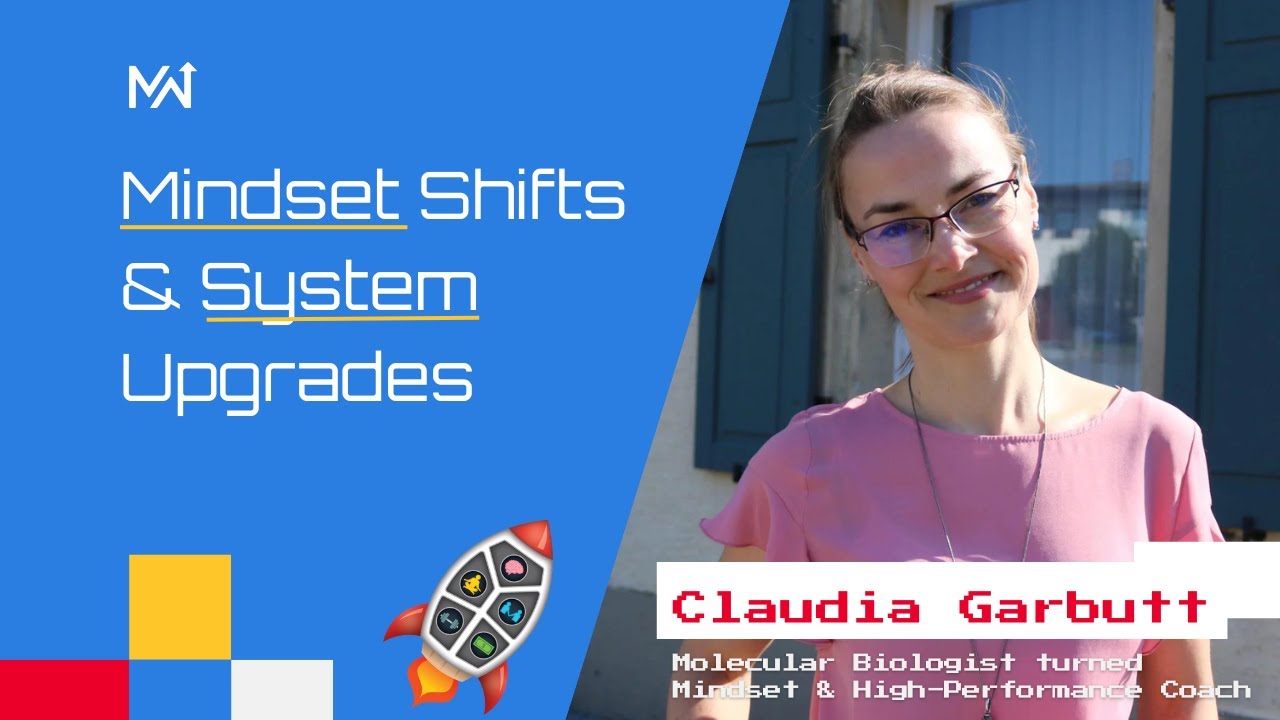 Mindset Shifts & System Upgrades with Claudia Garbutt - YouTube
