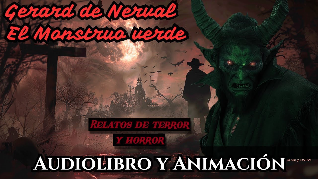 El Monstruo Verde - Gérard de Nerval | Audiolibro y Animación - YouTube