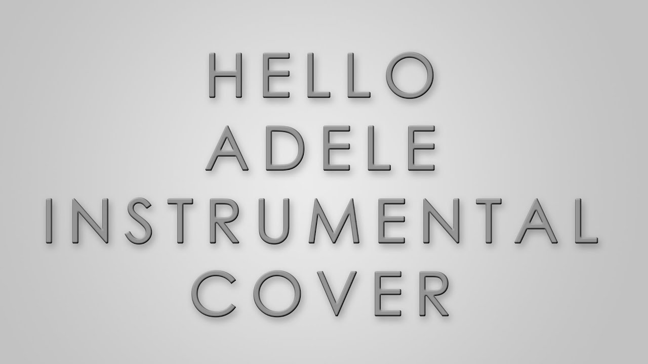 Hello - Adele (Instrumental Cover) (Karaoke/Lyrics) by Peter Stable ...