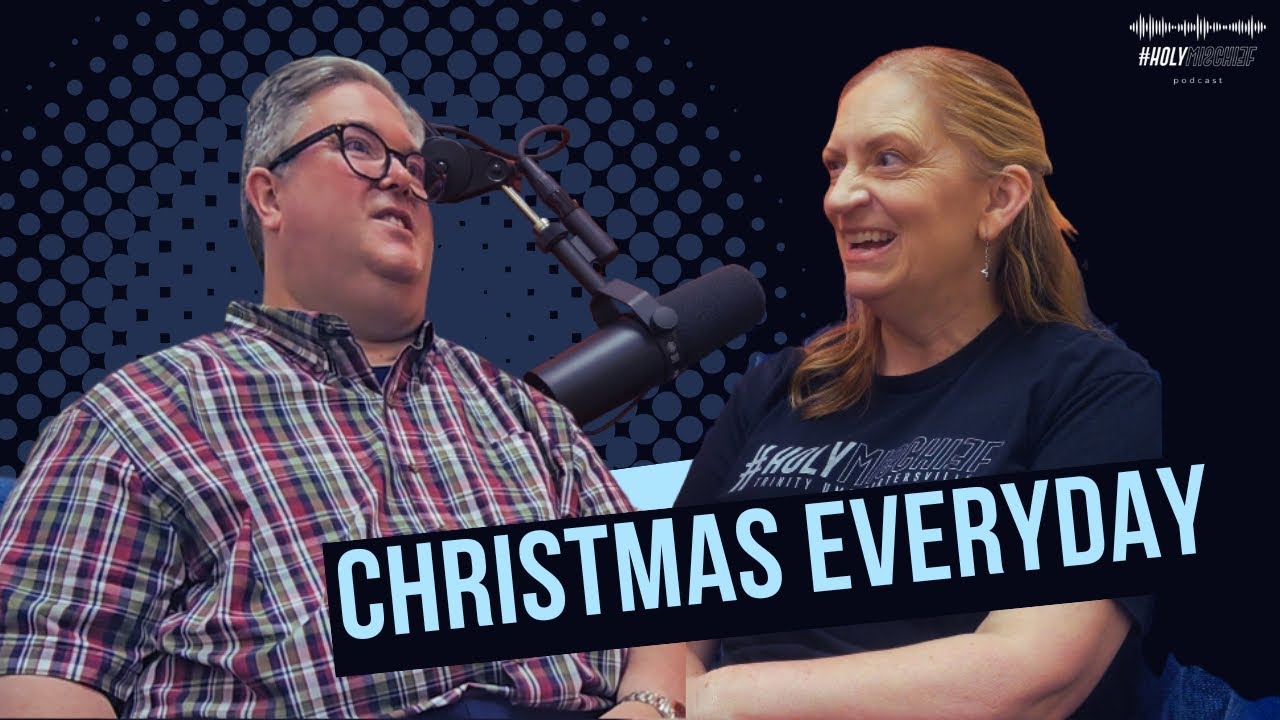 Christmas All Year Round | Holy Mischief Podcast S2E7 - YouTube