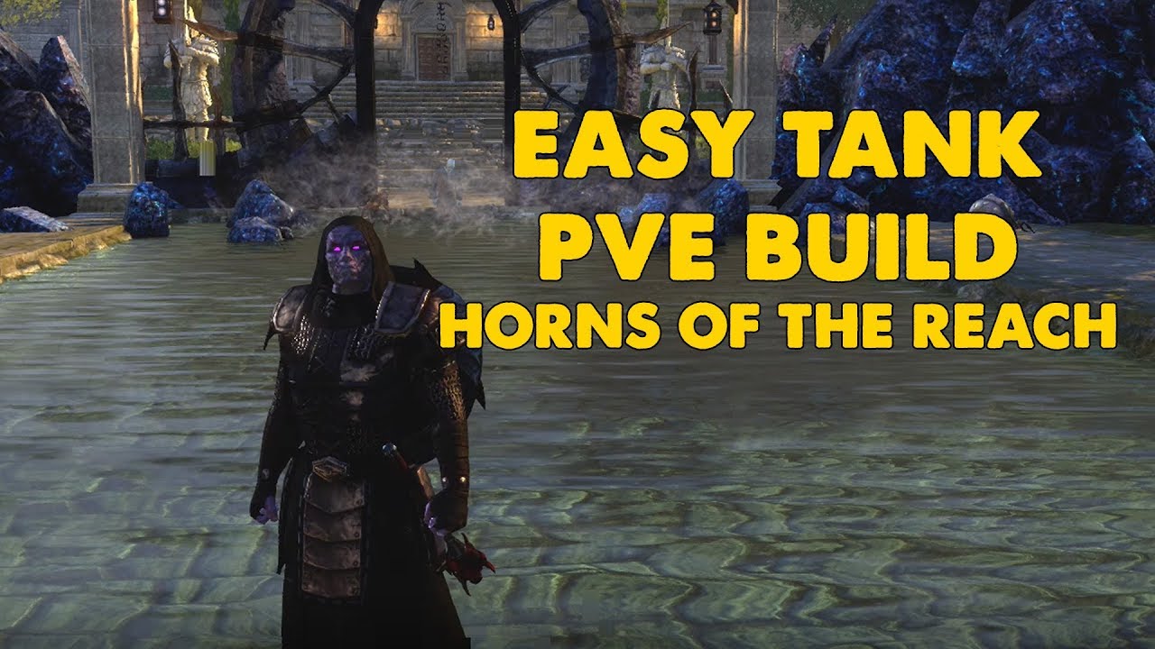 ESO - Easy Tank PVE Tank build - (Horns Of The Reach) - YouTube
