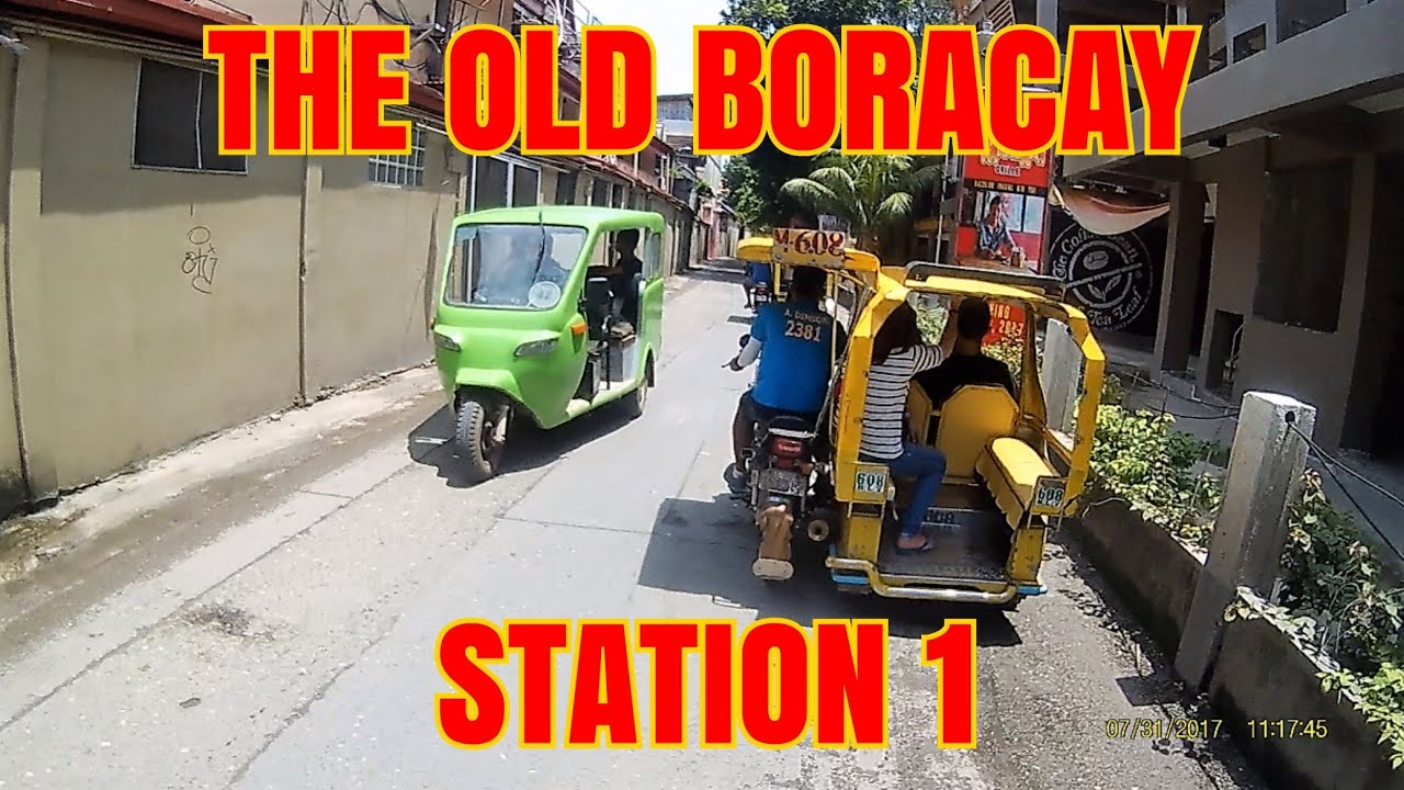 THE OLD BORACAY STATION 1 July 31, 2017 (FROM MY ARCHIVE) - YouTube