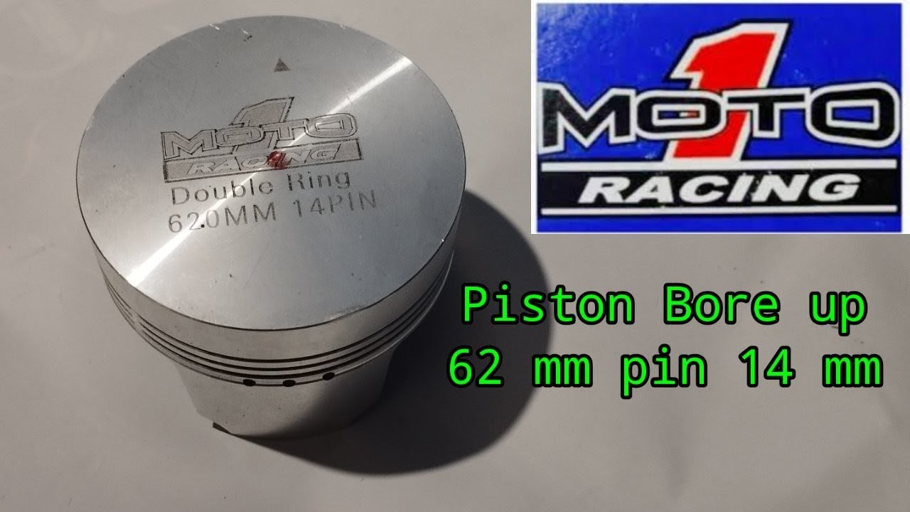 Review piston Bore up MOTO 1 racing,62mm pin 14mm - YouTube