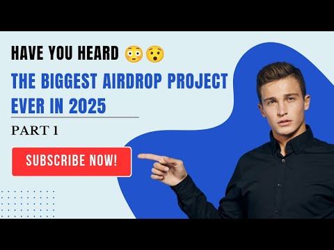 The Biggest Airdrop Project Ever in 2025 - Highly Potential Airdrop 💡 ...
