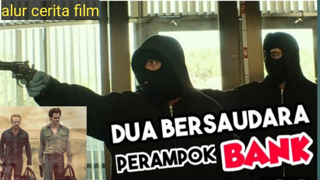 KAKAK BERADIK MERAMPOK BANK_Alur cerita film hell or high water(720p ...