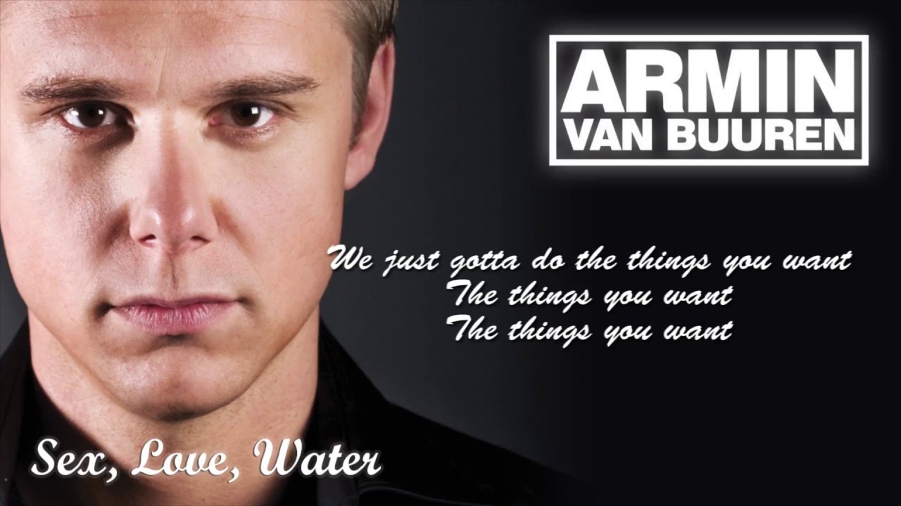 Sex Love Water Armin Van Buuren Feat Conrad Sewell Lyrics Youtube