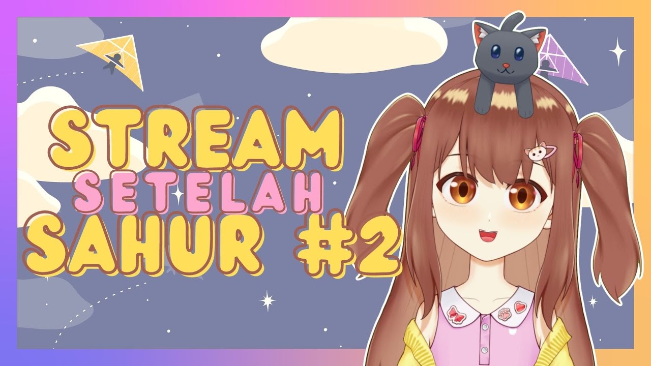 [SSH #2] Sahur hari ke DUA nich 🤩 - YouTube