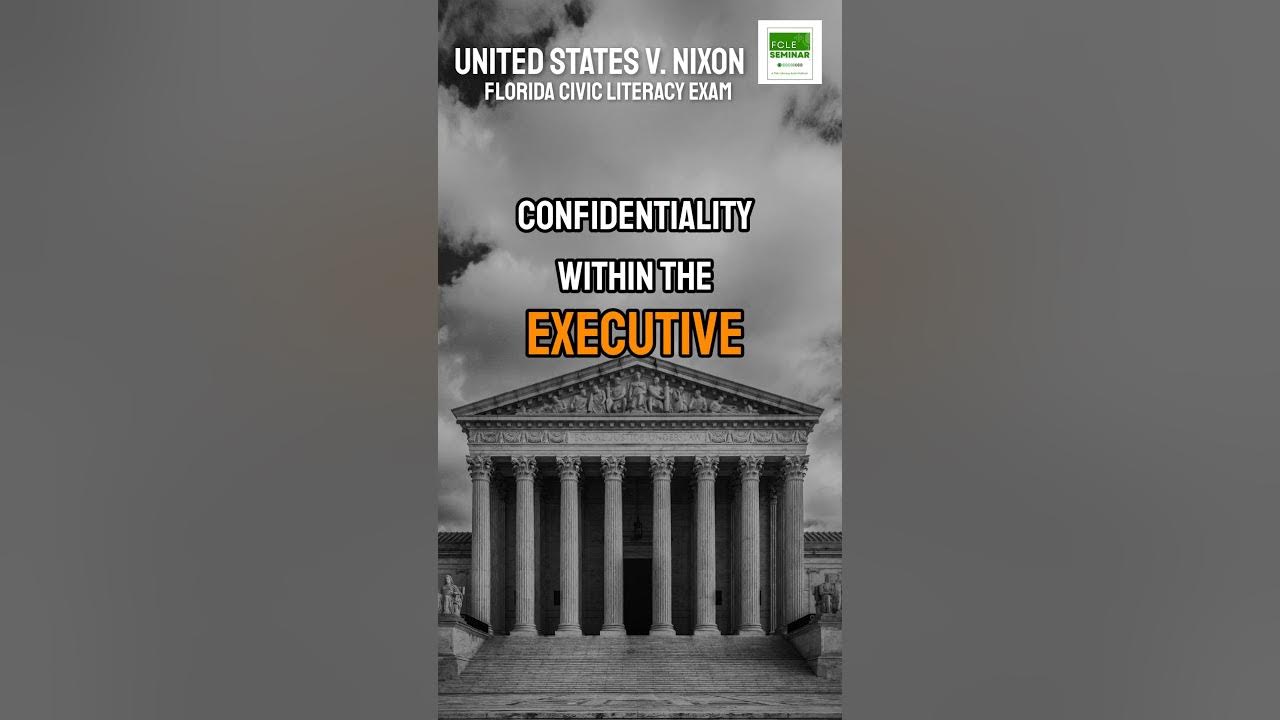 United States v. Nixon and Executive Privilege | Florida Civic Literacy ...