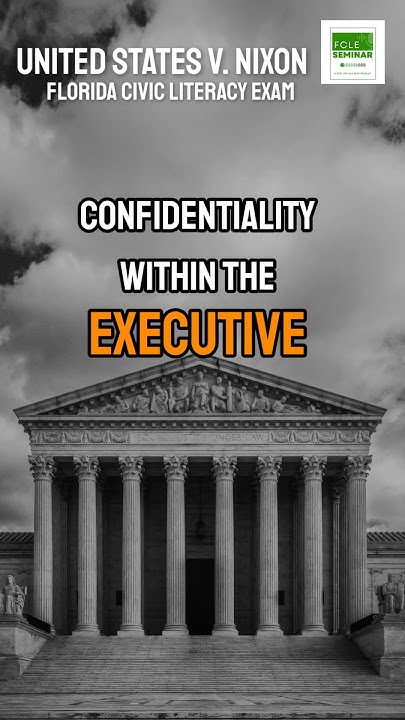 United States v. Nixon and Executive Privilege | Florida Civic Literacy ...