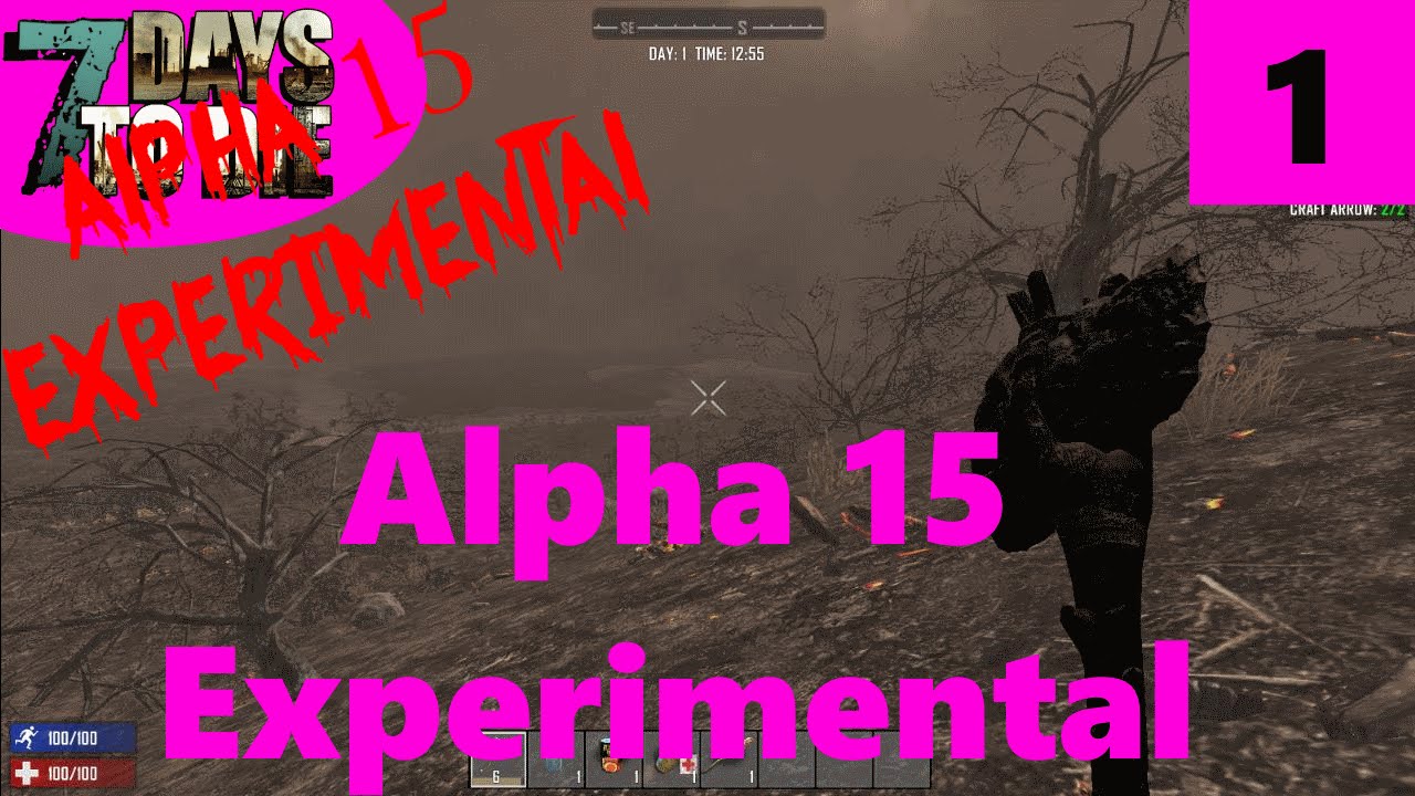 7 Days to Die Alpha 15 Experimental Gameplay 01 - YouTube
