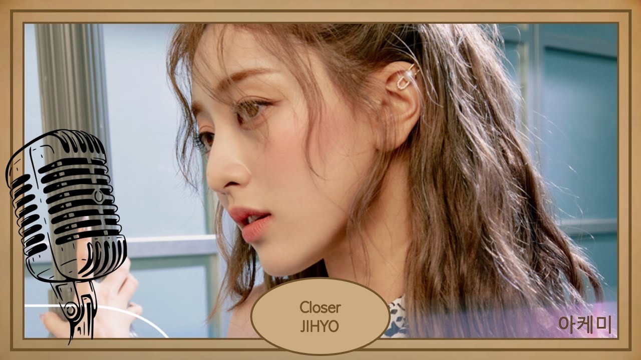 Closer - JIHYO (지효) karaoke hangul lyrics 가사 - YouTube