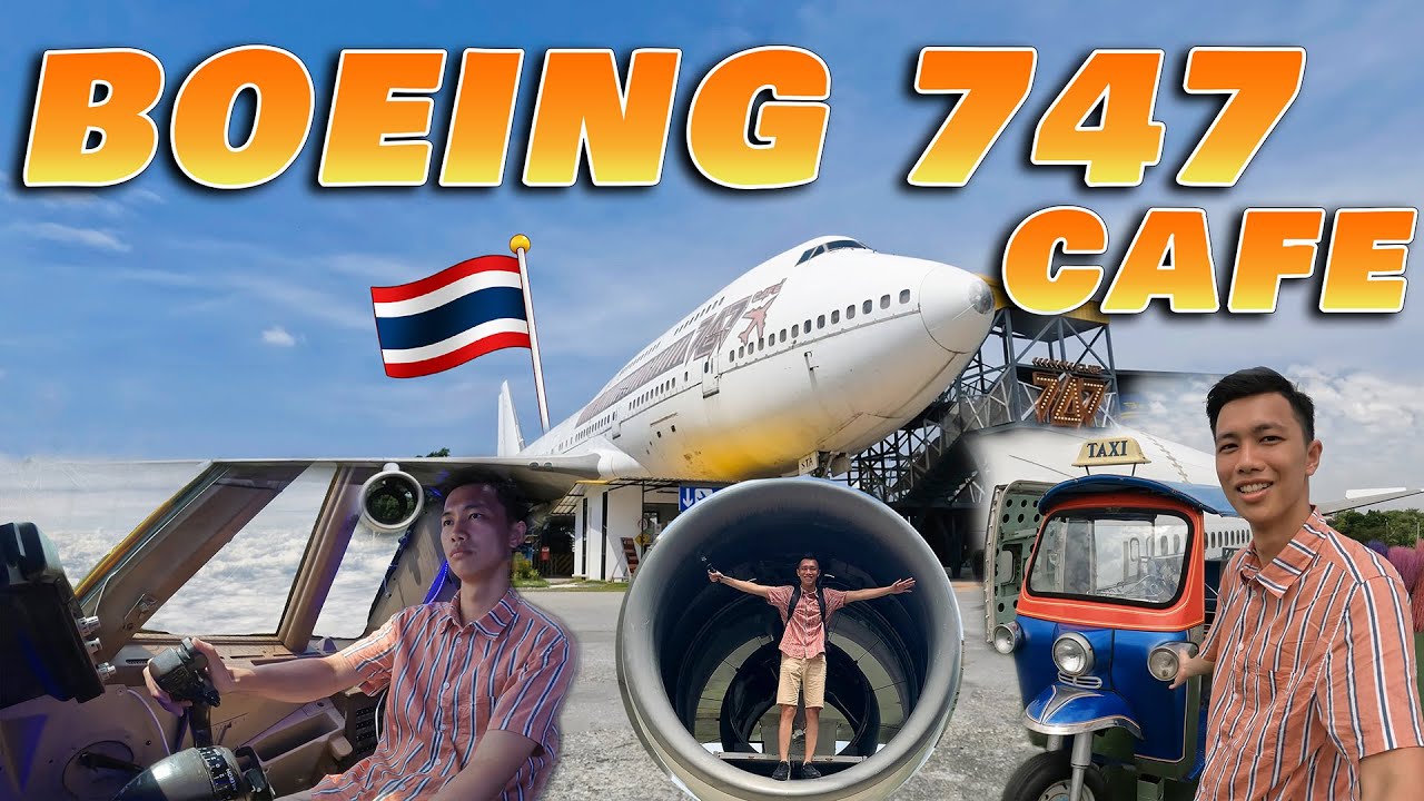 🇹🇭Trở Lại Quán Cà Phê Máy Bay Boeing 747 Thái Lan Siêu Độc | Boeing 747 Cafe 2024 in Thailand ...