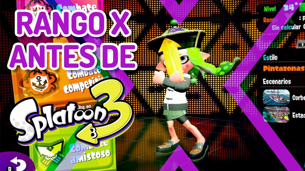 DESAFÍO LLEGAR A RANGO X ANTES DE QUE SALGA SPLATOON 3 - YouTube