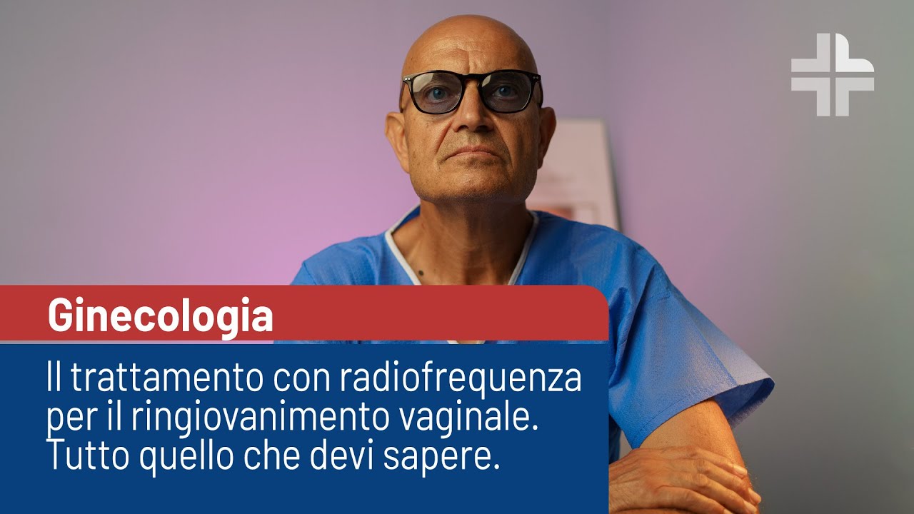 LA RADIOFREQUENZA PER IL RINGIOVANIMENTO VAGINALE: A CURA DEL ...