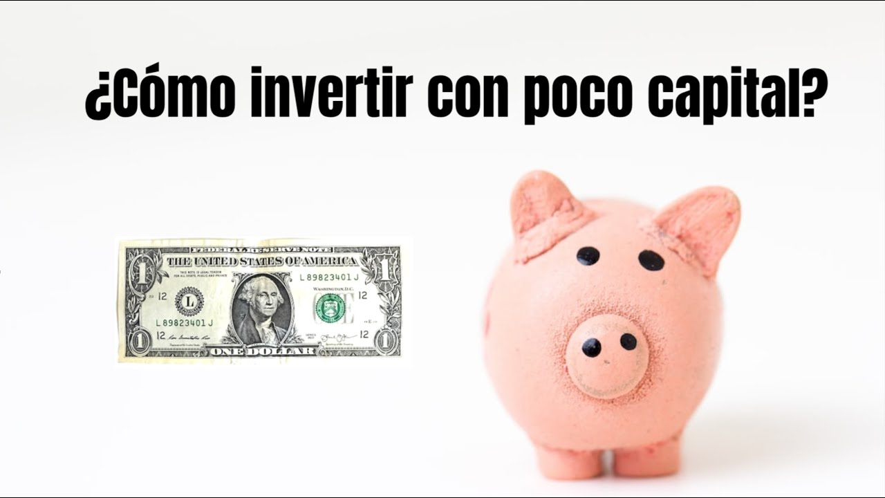 Como invertir con poco capital #invertirconpococapital - YouTube