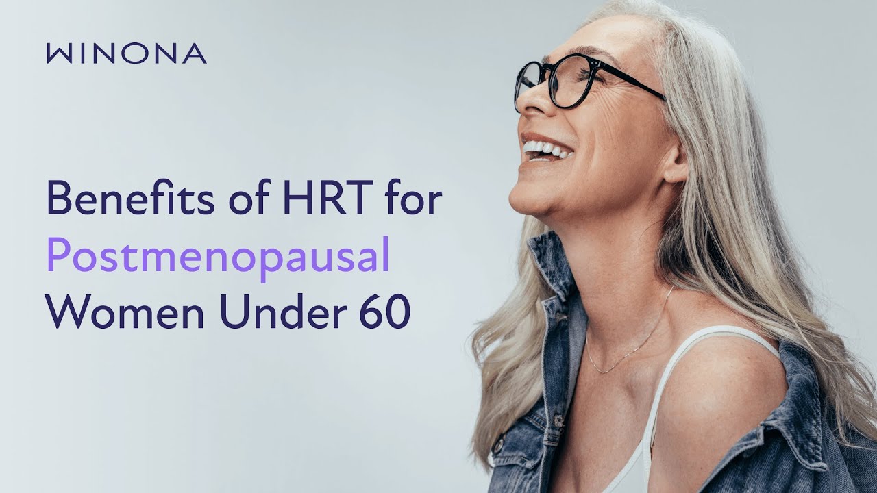Benefits of HRT for Postmenopausal Women Under 60 - YouTube