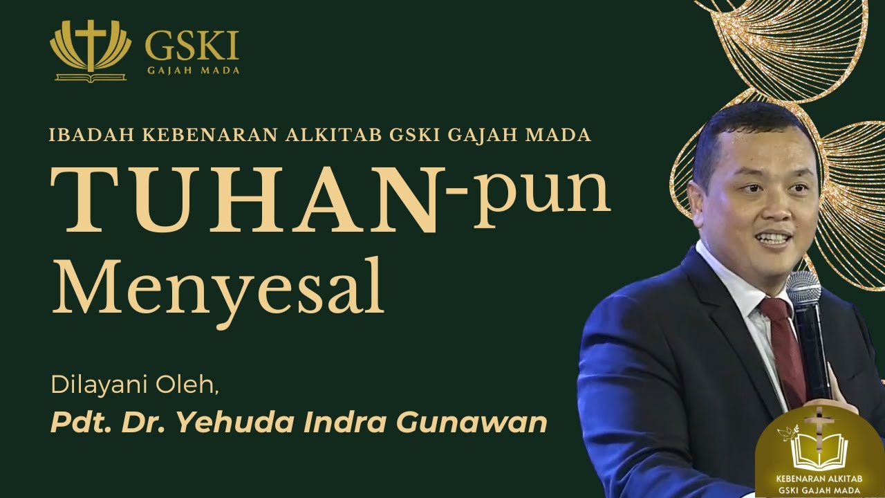 Tuhan Pun Menyesal | Pdt. Yehuda Indra Gunawan | Kebenaran Alkitab | 17 ...