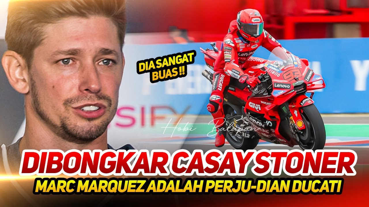 DIBONGKAR CASEY STONER🔥MARC MARQUEZ LEBIH BUAS DENGAN DESMOSEDICI GP24~STATUS DISEMATKAN DEWA ...