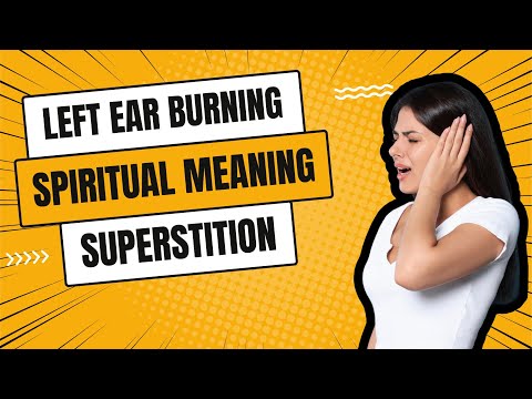 10 Spiritual Meanings of Left Ear Burning or Hot Sensation - Meaningful ...