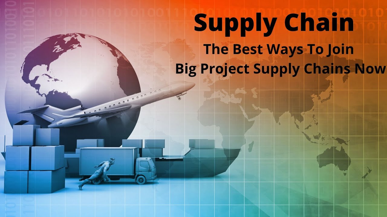 Supply Chain - The Best Ways To Join Big Project Supply Chains Now - YouTube