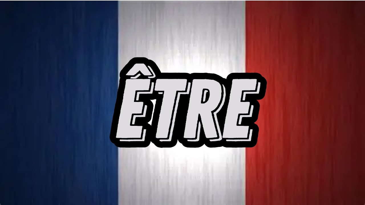 Être - Learn French Conjugations With Music – Conjugation Song (Present ...
