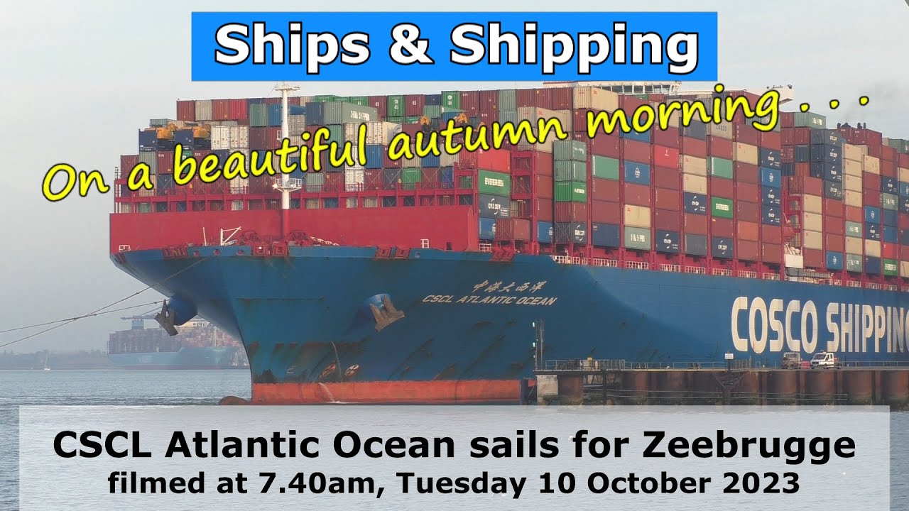 Seagoing Giants - Leaving the Berth: CSCL Atlantic Ocean sails for ...