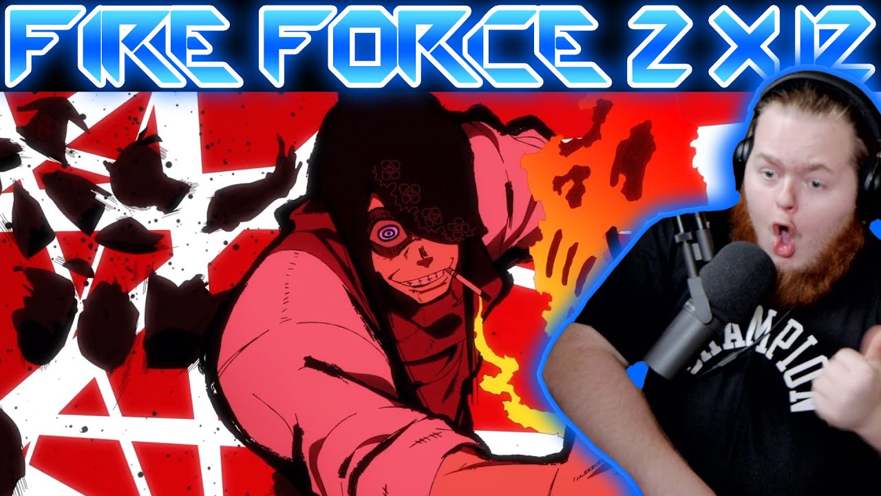 52 IS BACK HOME! | FIRE FORCE 2x12 REACTION - YouTube
