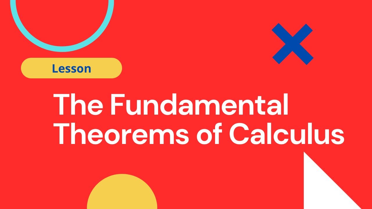 The Fundamental Theorems of Calculus (Parts 1 and 2) - YouTube