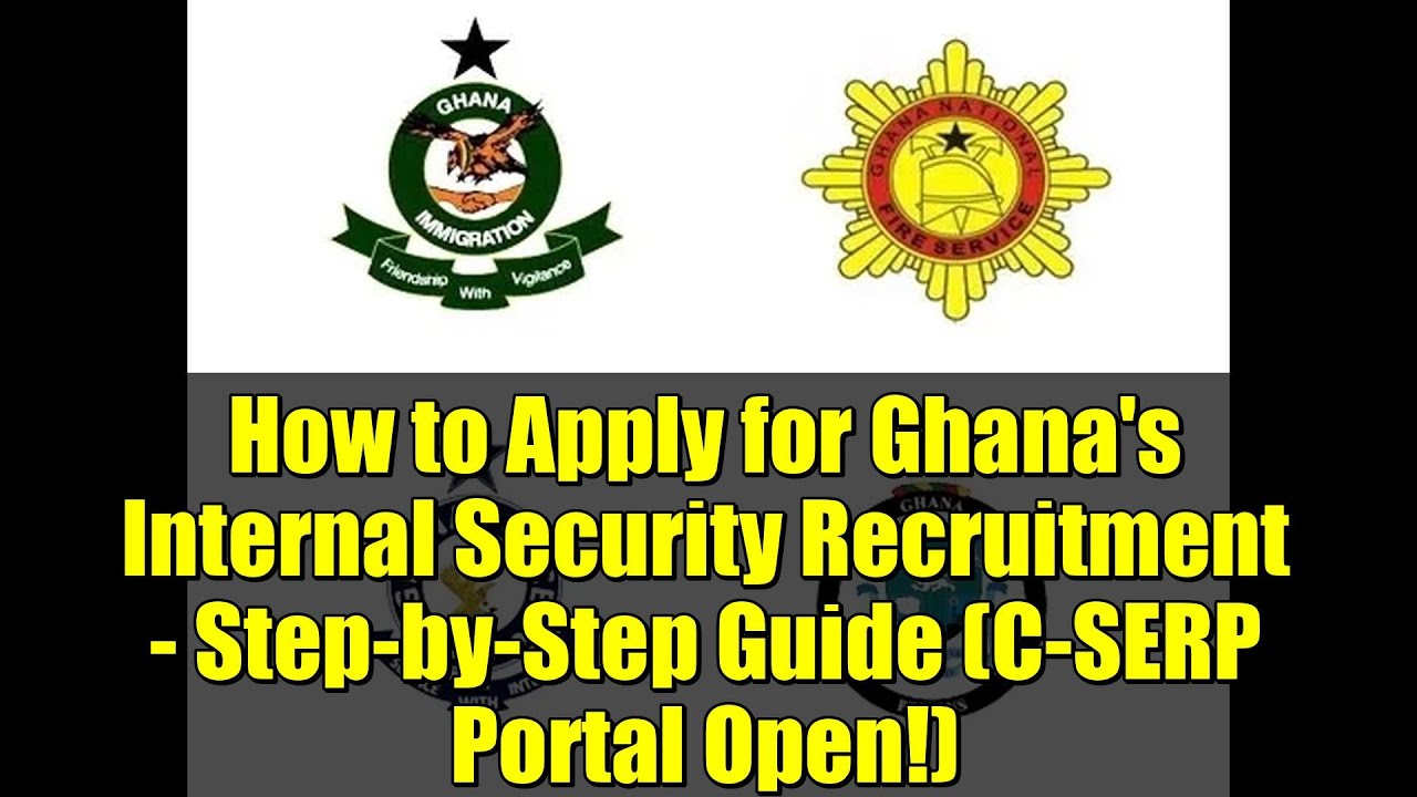 How to Apply for Ghana's Internal Security Recruitment - Step-by-Step ...