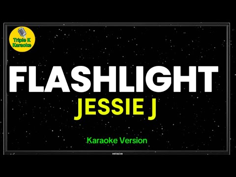 FLASHLIGHT - JESSIE J / KARAOKE SONG WITH LYRICS - YouTube