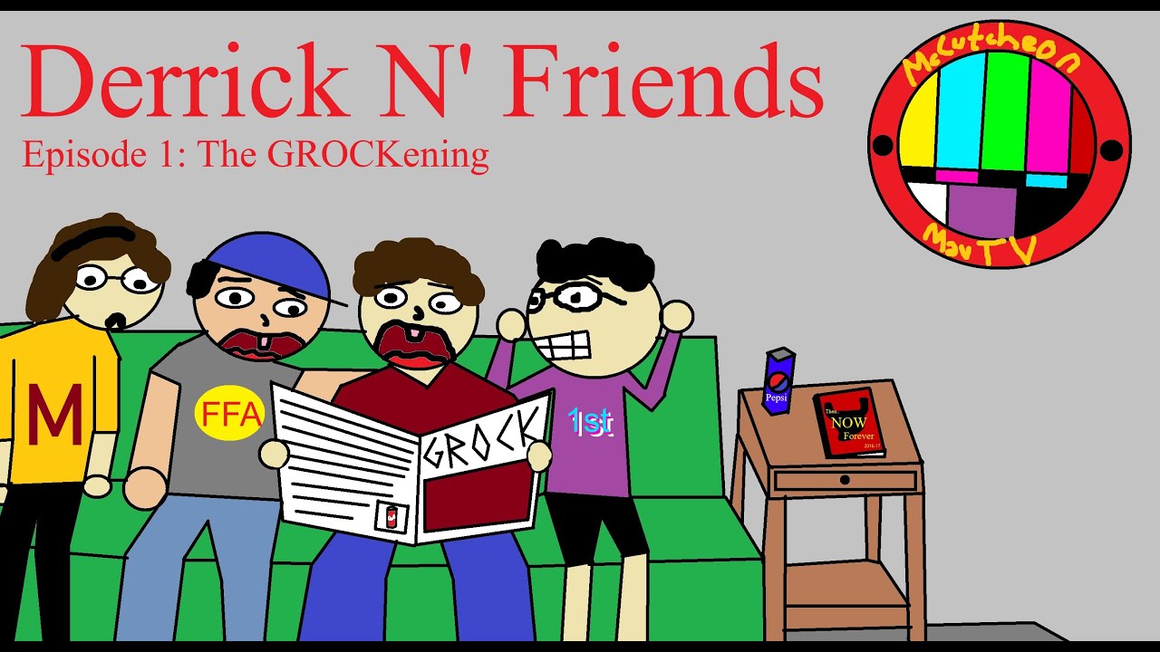 Derrick N' Friends Episode1: The Grockening - YouTube