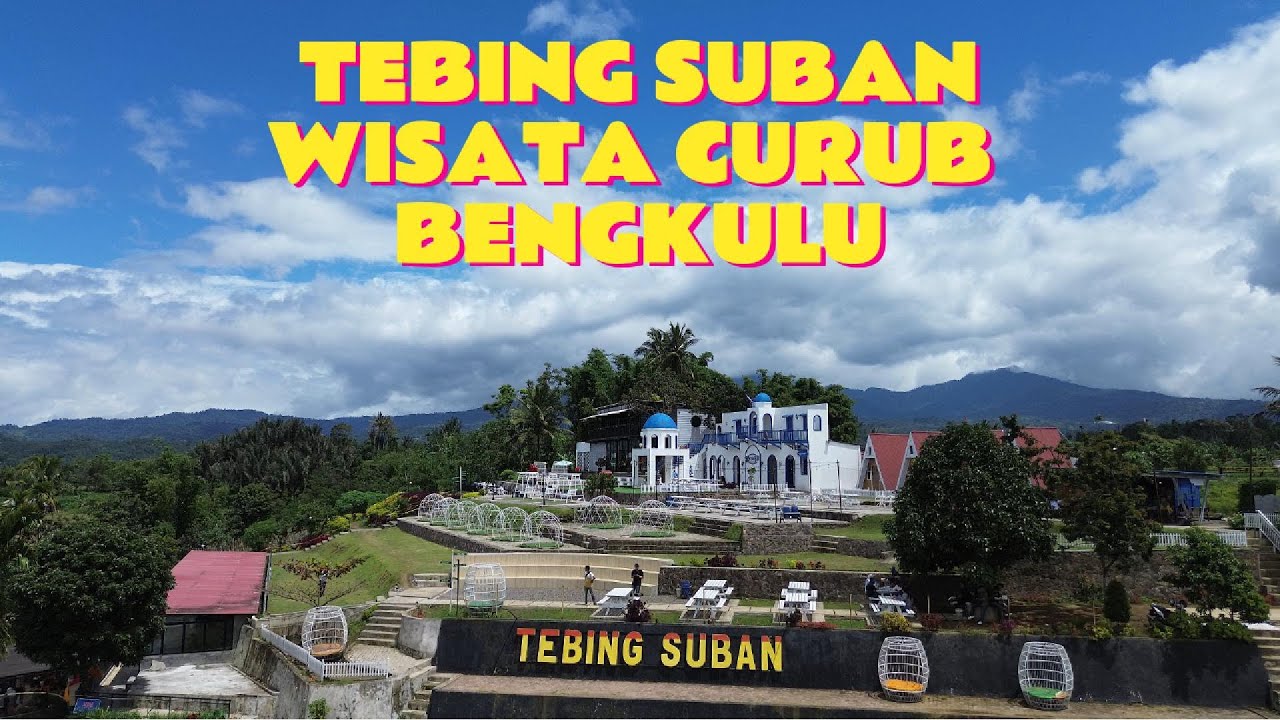TEBING SUBAN WISATA CURUB BENGKULU | ADA SANTORINI JUGA - YouTube