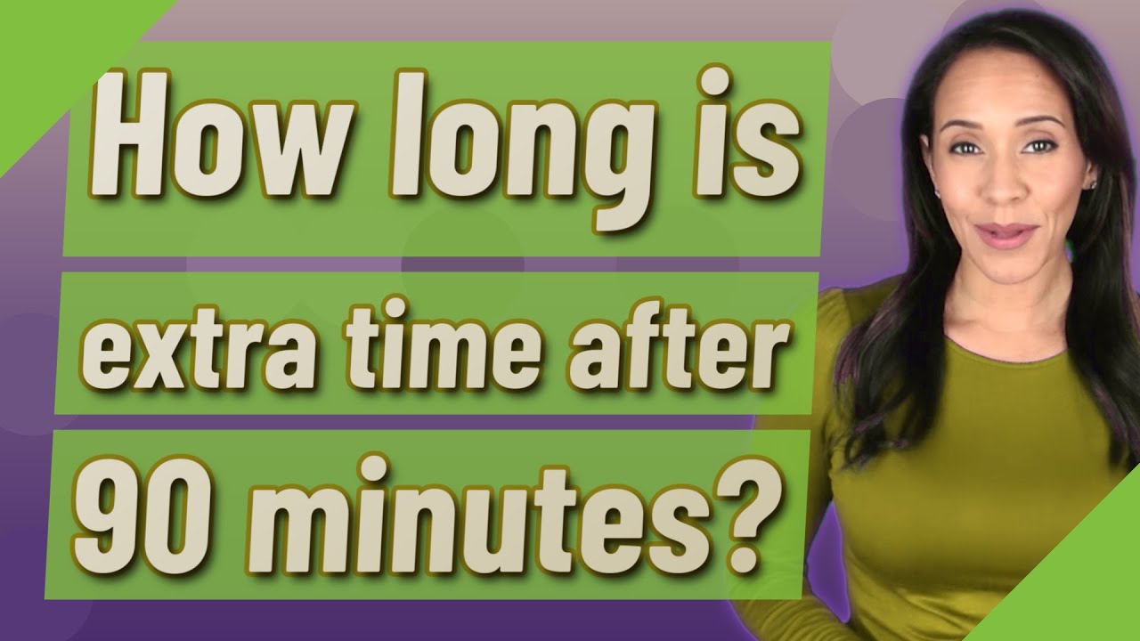 How long is extra time after 90 minutes? - YouTube
