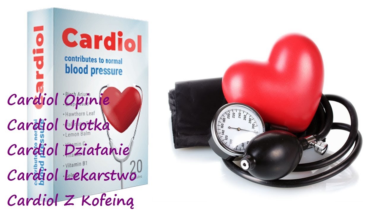 Cardiol Opinie, Cardiol Ulotka, Cardiol Działanie, Cardiol Lekarstwo ...