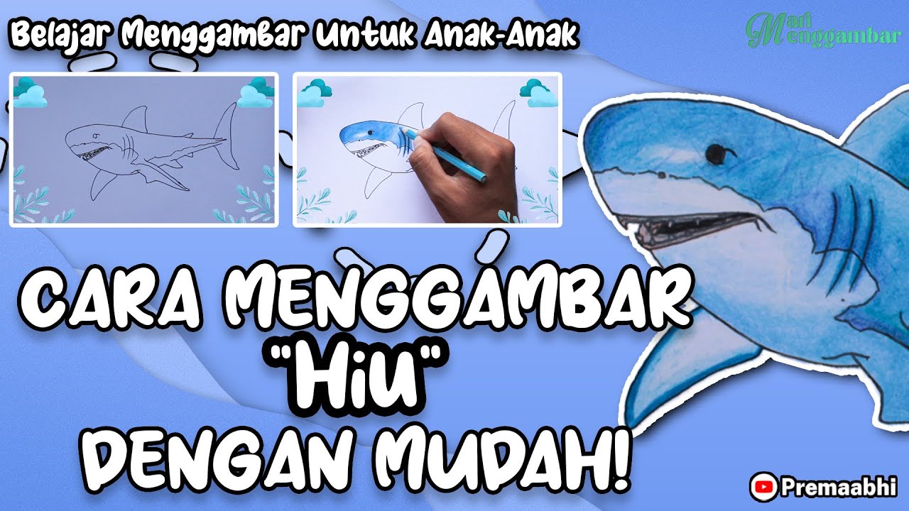TUTORIAL MENGGAMBAR HIU DENGAN MUDAH!!! MariMenggambar#3 - YouTube