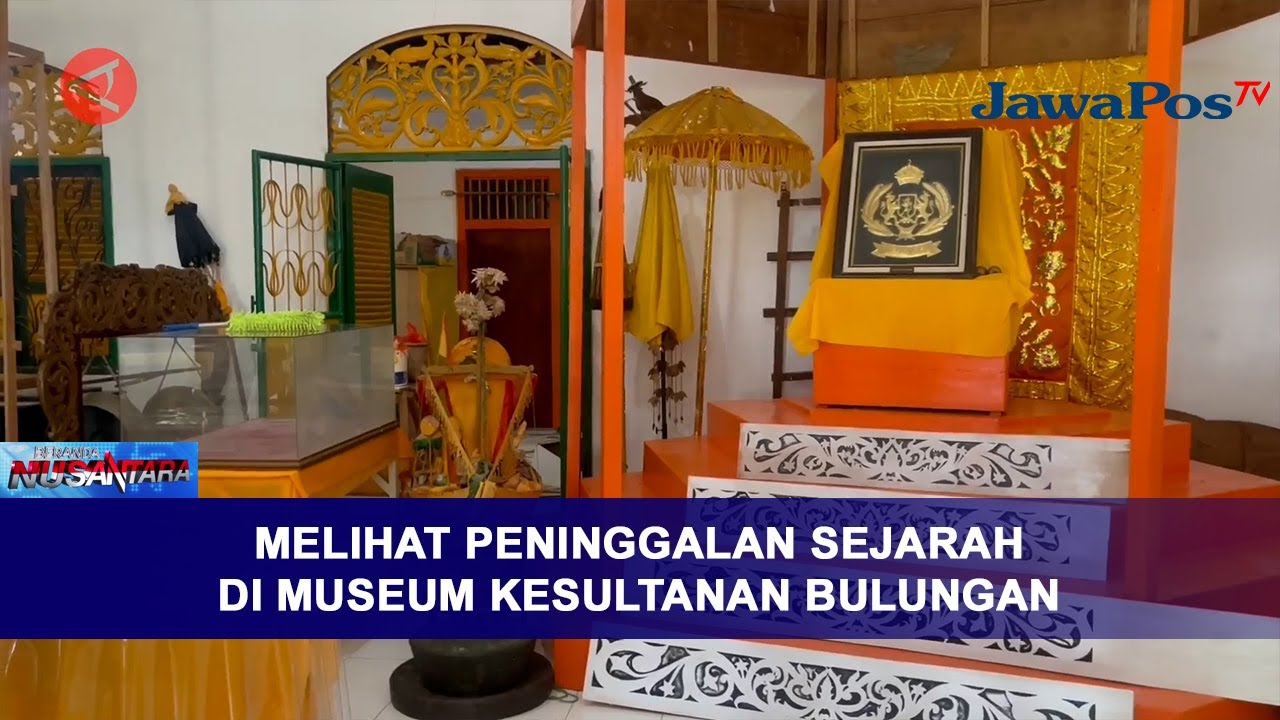 MELIHAT PENINGGALAN SEJARAH DI MUSEUM KESULTANAN BULUNGAN || BERANDA ...