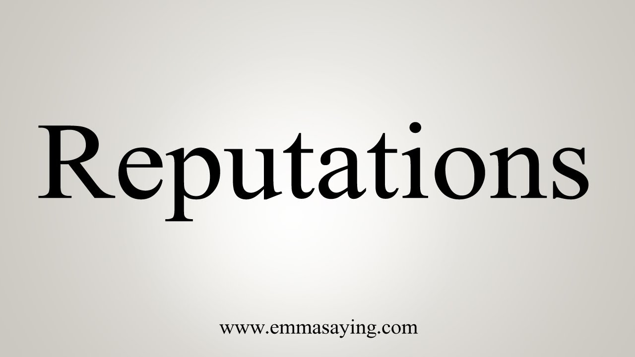 How To Say Reputations - YouTube