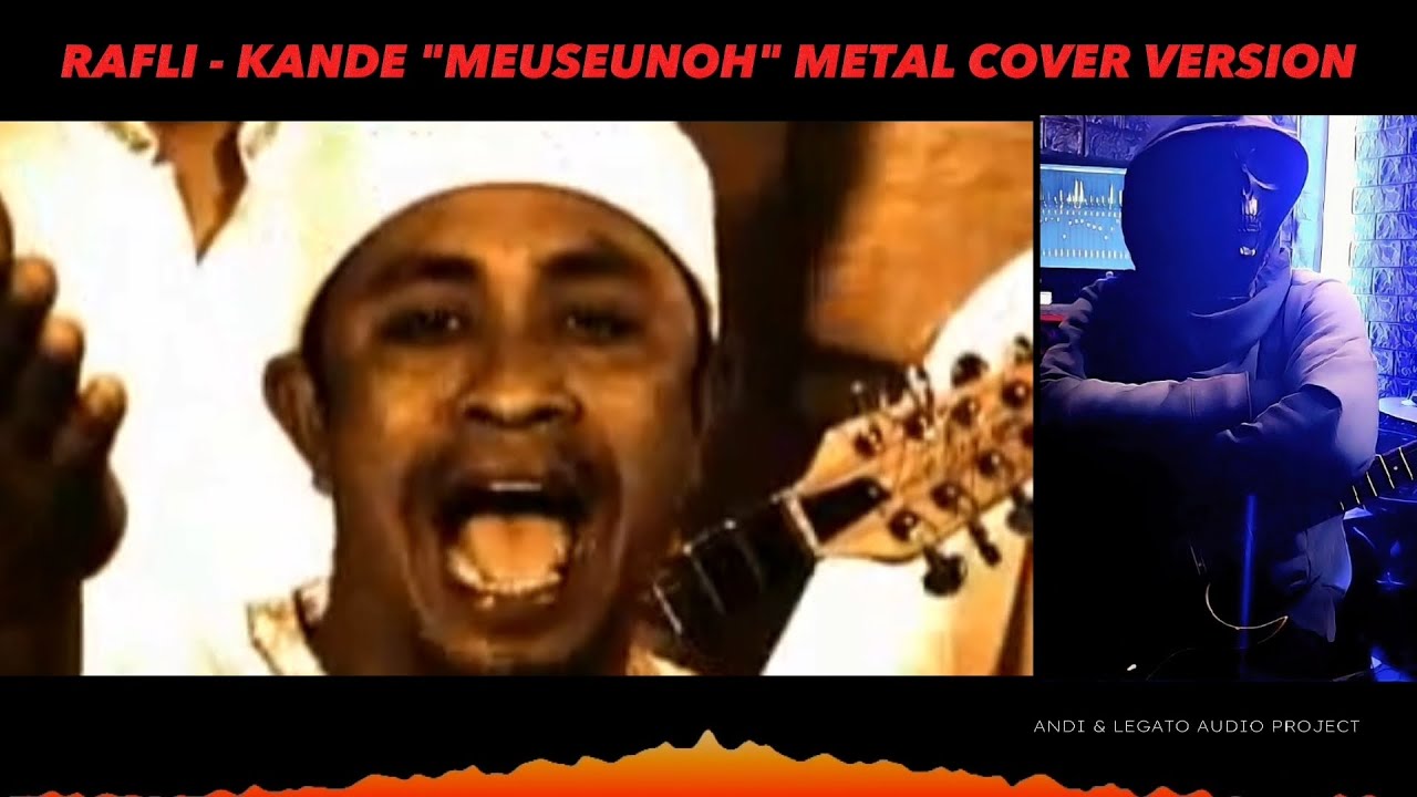 MEUSEUNOH - Rafly | Kande Metal Cover Version - YouTube