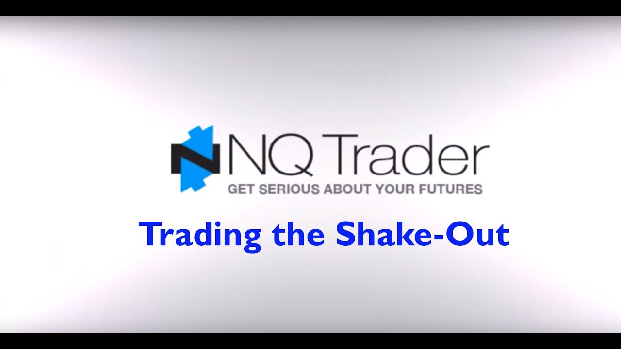 NQ Trader - Trading the Shakeout - YouTube